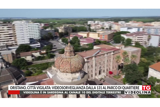 ORISTANO, CITTÀ VIGILATA: VIDEOSORVEGLIANZA DALLA 131 AL PARCO DI ...